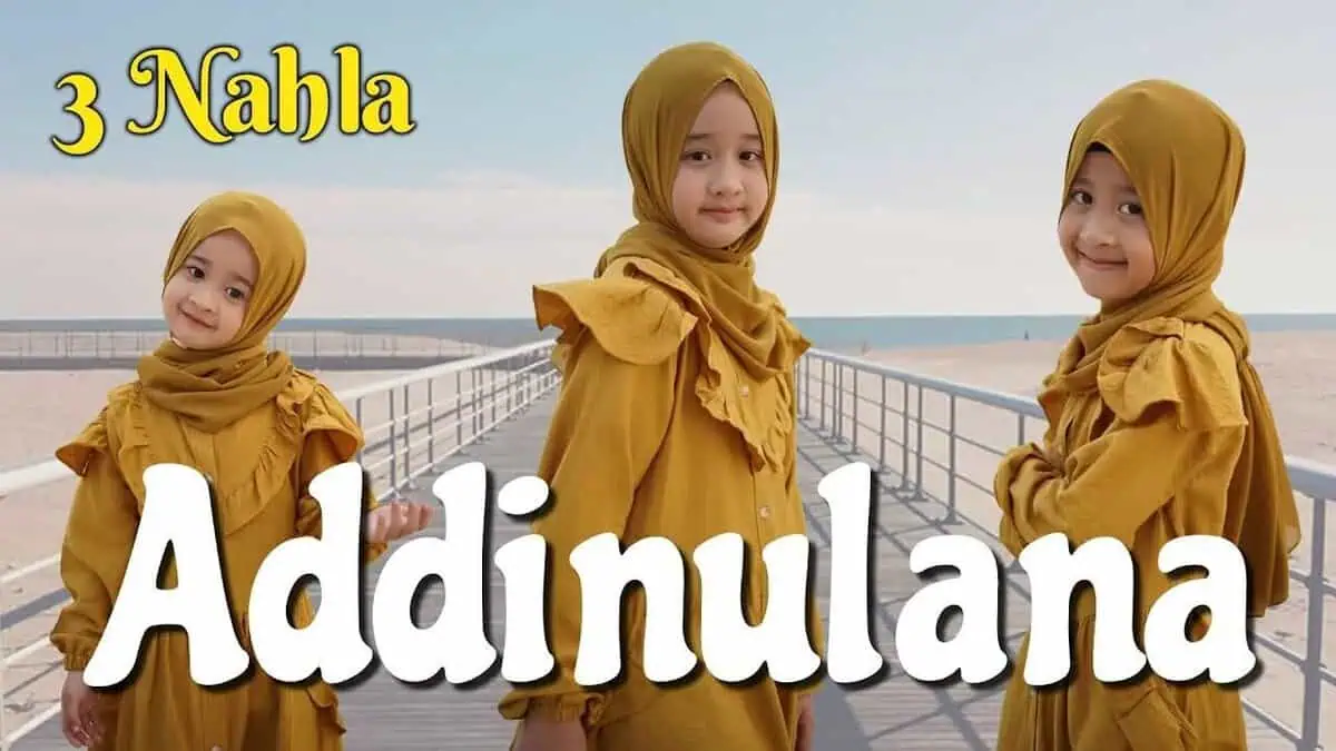 Lirik Lagu Addinu Lana - 3 Nahla